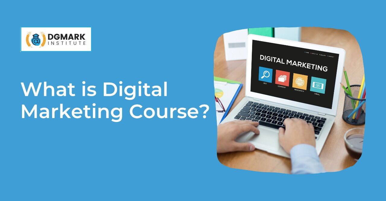Digital Marketing Course Explained: Types, Duration, Fees and Institutes